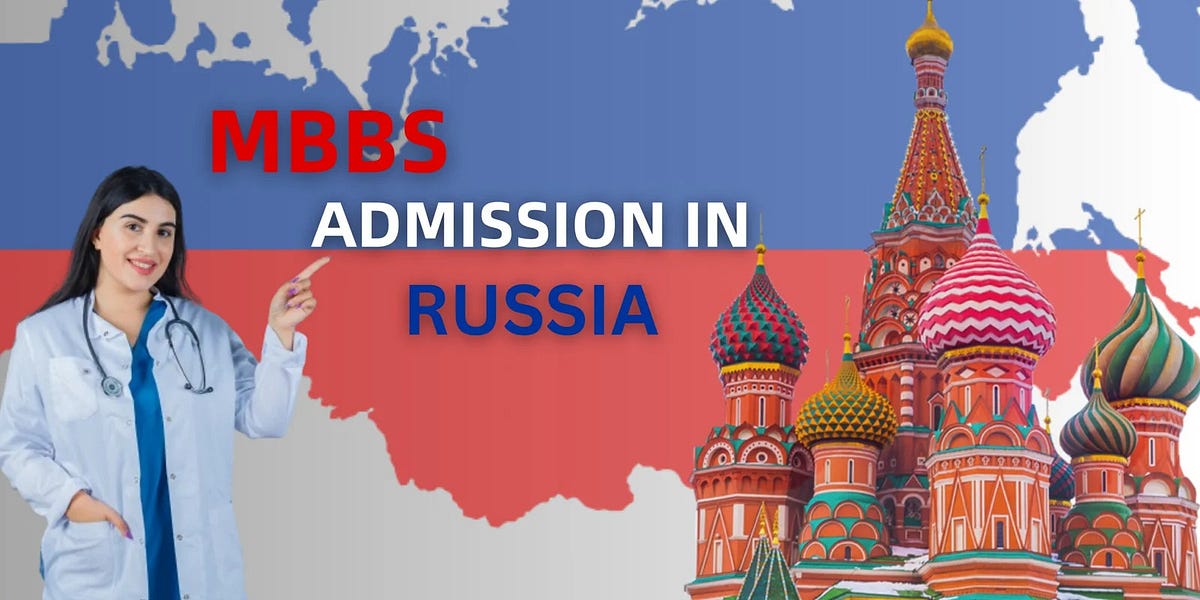 MBBS Admission in Russia: A Comprehensive Guide | by Metaeducationindia | Aug, 2024 | Medium