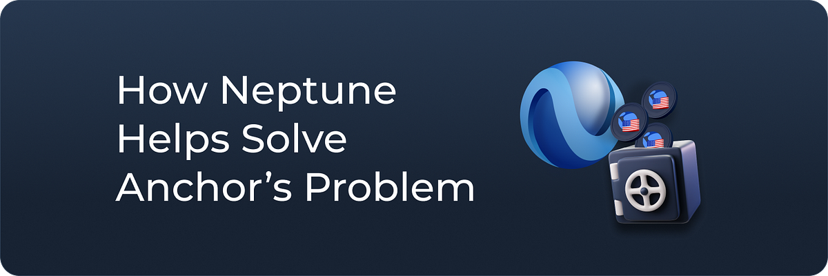 How Neptune Finance Can Help Solve Anchor’s Problem | by Neptune ...