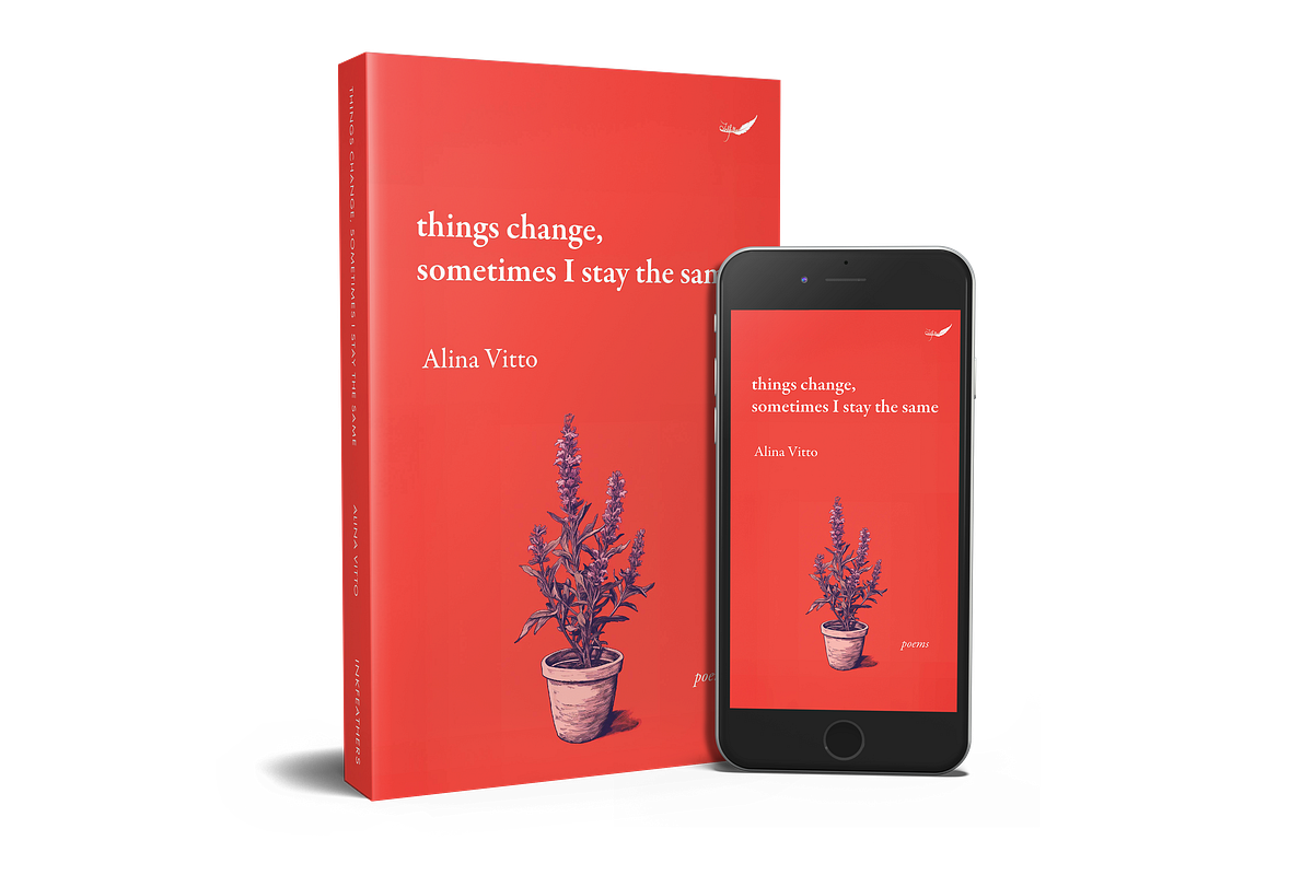 Things Change, sometimes I stay the same | by Inkfeathers Publishing ...