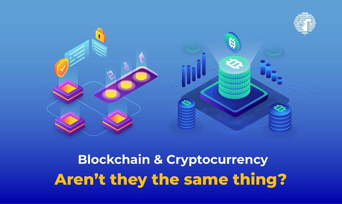 Blockchain & Cryptocurrency: Aren’t they the same thing? | by Trienpont ...
