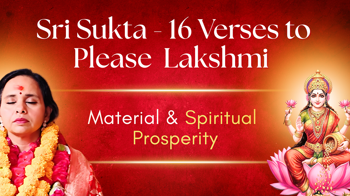 Sri Suktam Meaning: A Journey Through the 16 Sacred Verses 🪷 | by Smita ...
