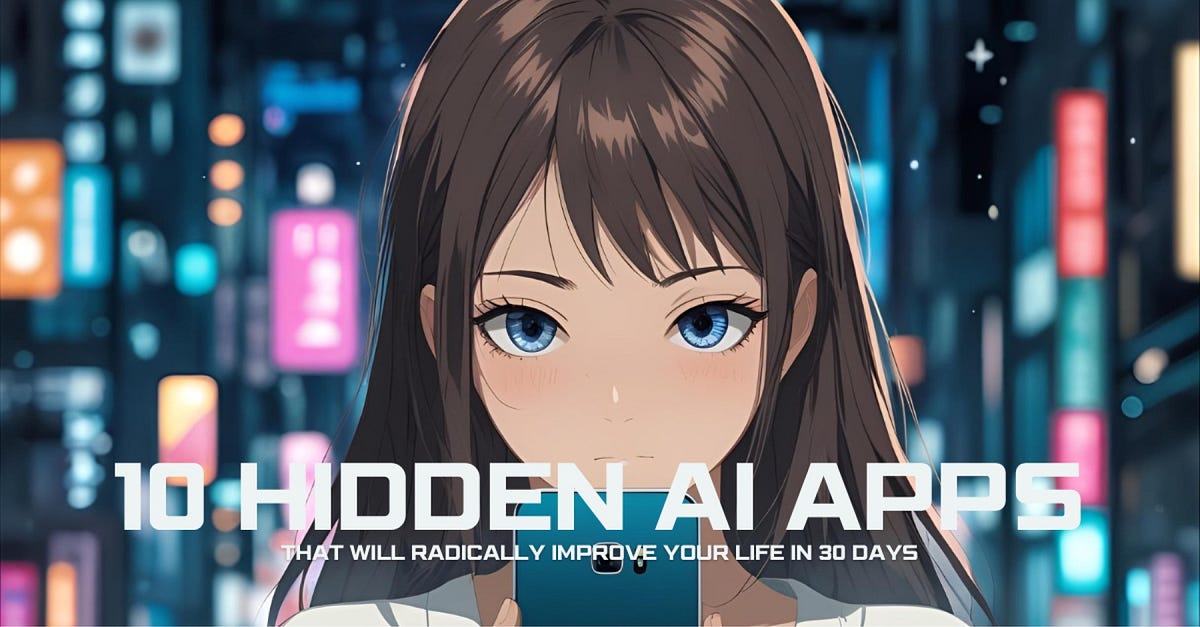 10 Hidden AI Apps That Will Radically Improve Your Life in 30 Days | by ...