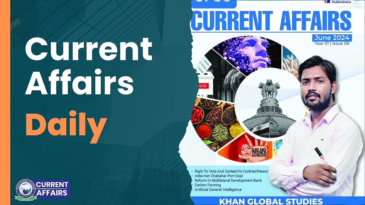Current Affairs 2024 for UPSC: KGS IAS | by KGS IAS | Jul, 2024 | Medium