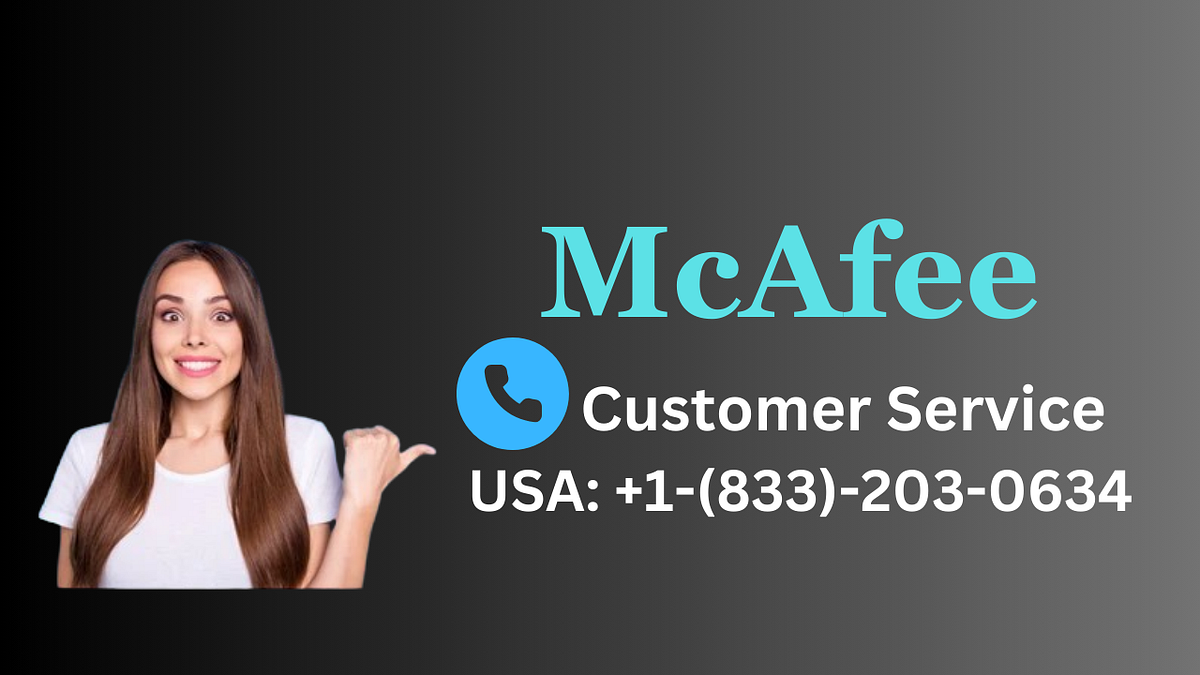 How to Cancel McAfee Renewal and Get a Refund +1-(833)-203–0634 | by David Tank | Jul, 2024 | Medium