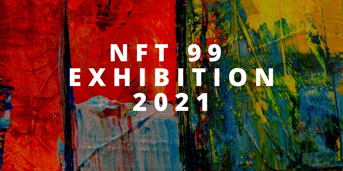 NFT 99 EXHIBITION — AR + ART = AR NFT by ADE | by BK HAN | Medium