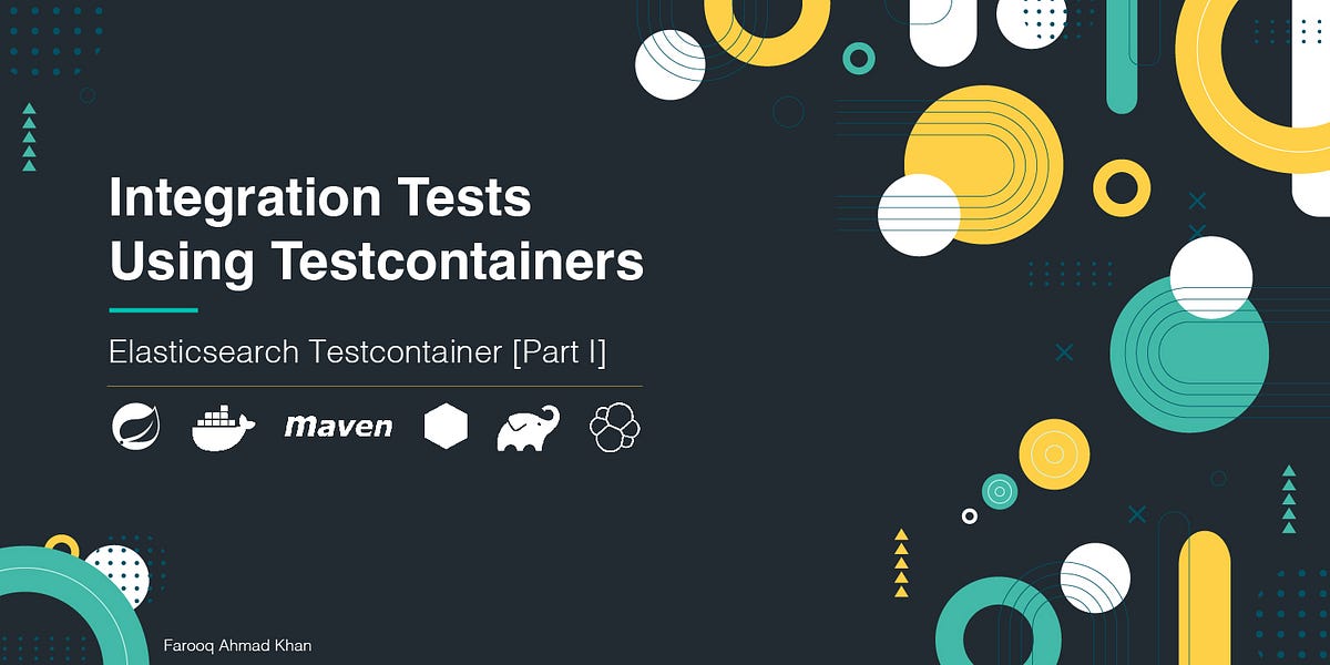 Integration Tests Using Testcontainers — Elasticsearch Testcontainer 7134