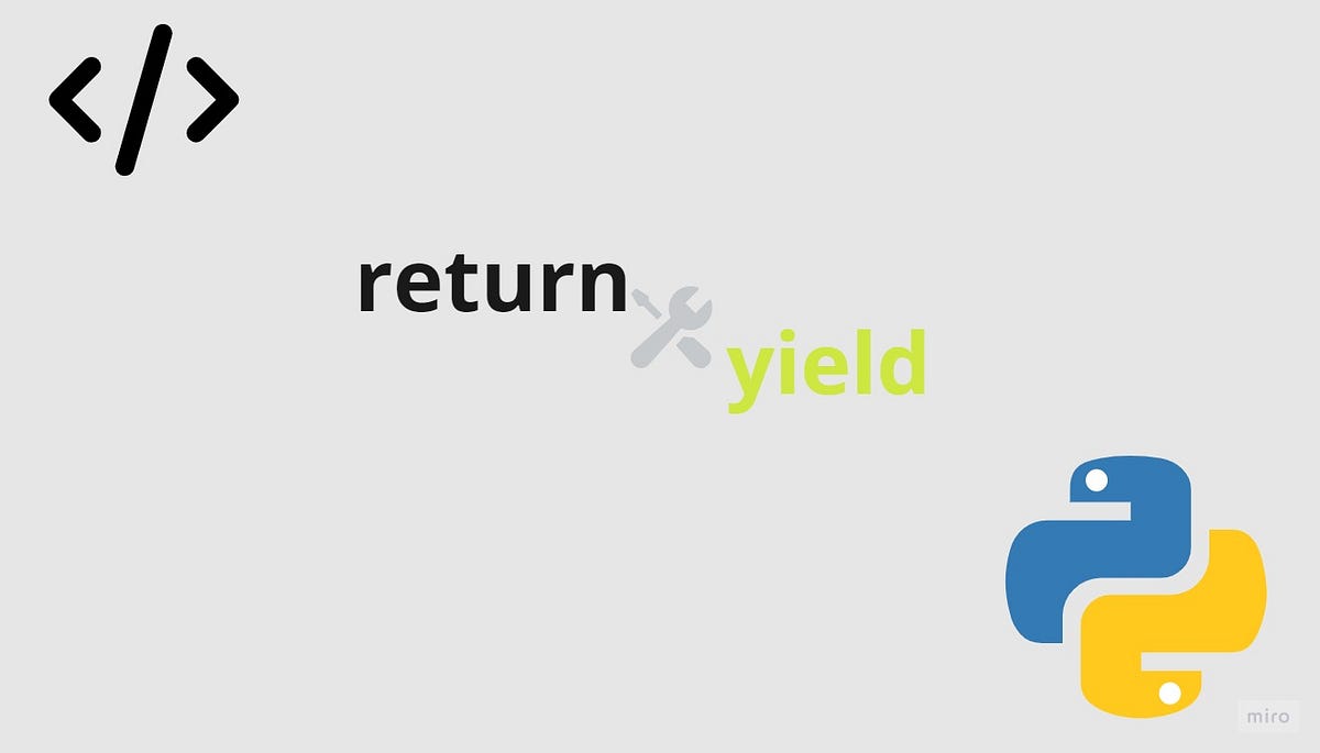 Return vs Yield statement in Python | by Onyedikachi Onu | Medium