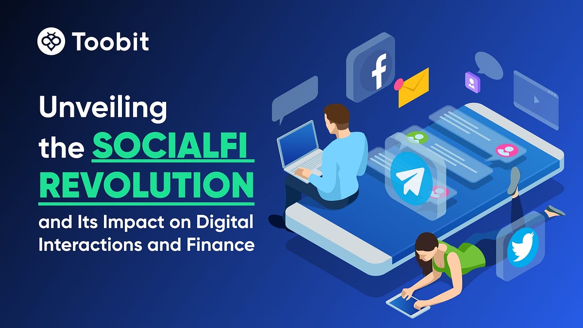 Exploring the Rise of SocialFi: The Fusion of Social Media and ...