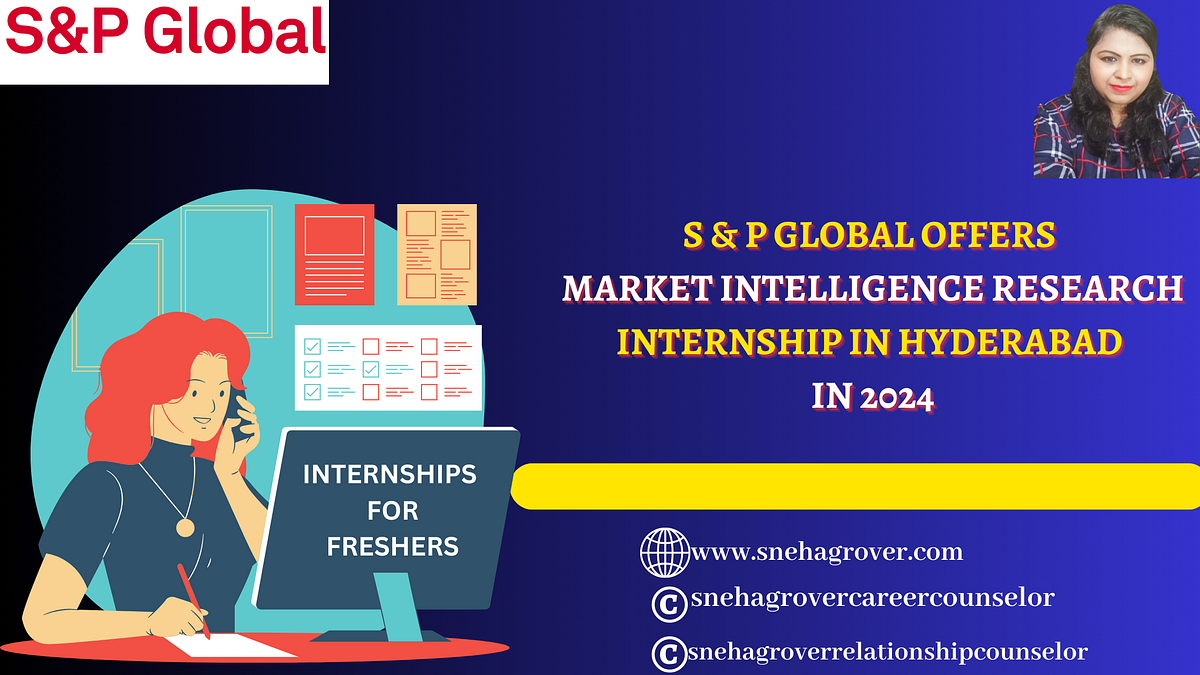 S & P GLOBAL OFFERS MARKET INTELLIGENCE RESEARCH INTERNSHIP IN ...