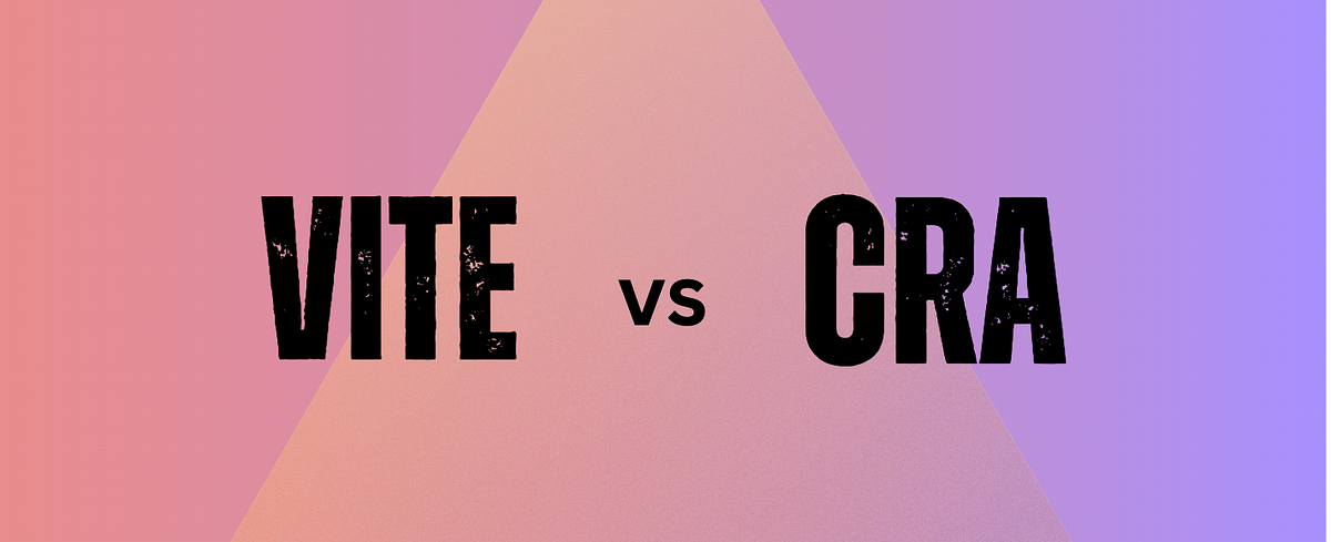 What is “CRA” and “vite” ? Why vite is better for developers? | by Aniketpithadia | Medium