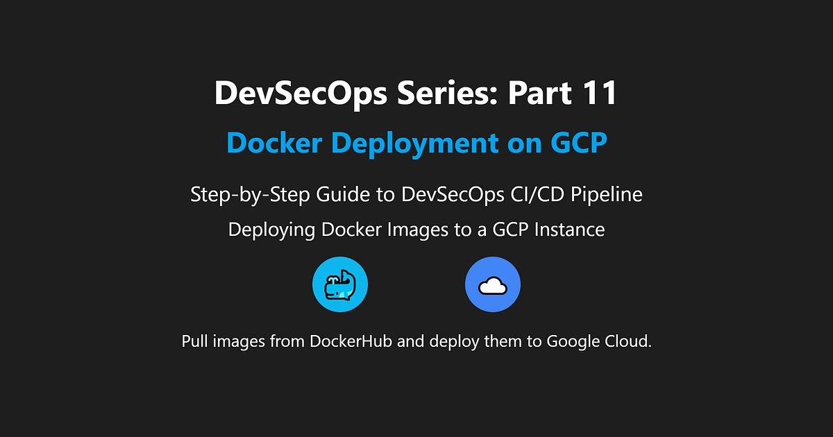 Step By Step Guide To Devsecops Cicd Pipeline With Jenkins Part 11 — Deploying Docker Images