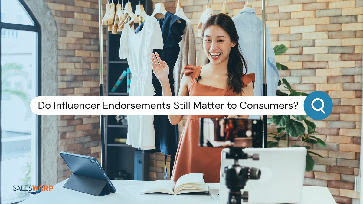 Are Influencer Endorsements Still Relevant? | by SalesWarp Distributed ...