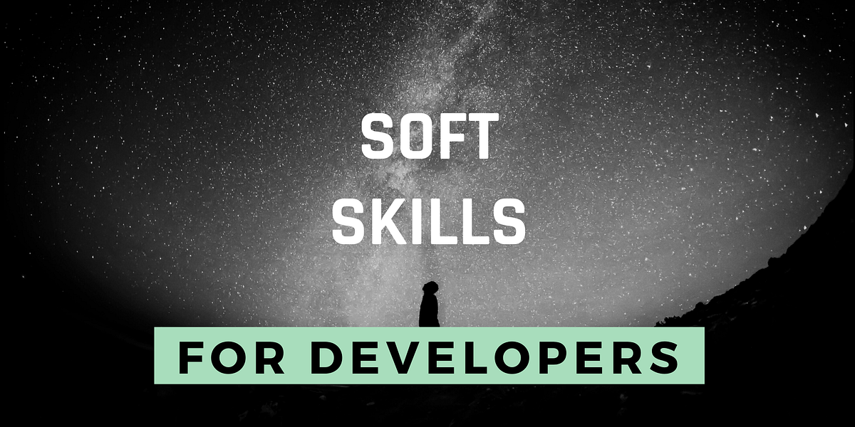 Top 10 Soft Skills for a Developer | by Daniele Fontani | Towards Data ...