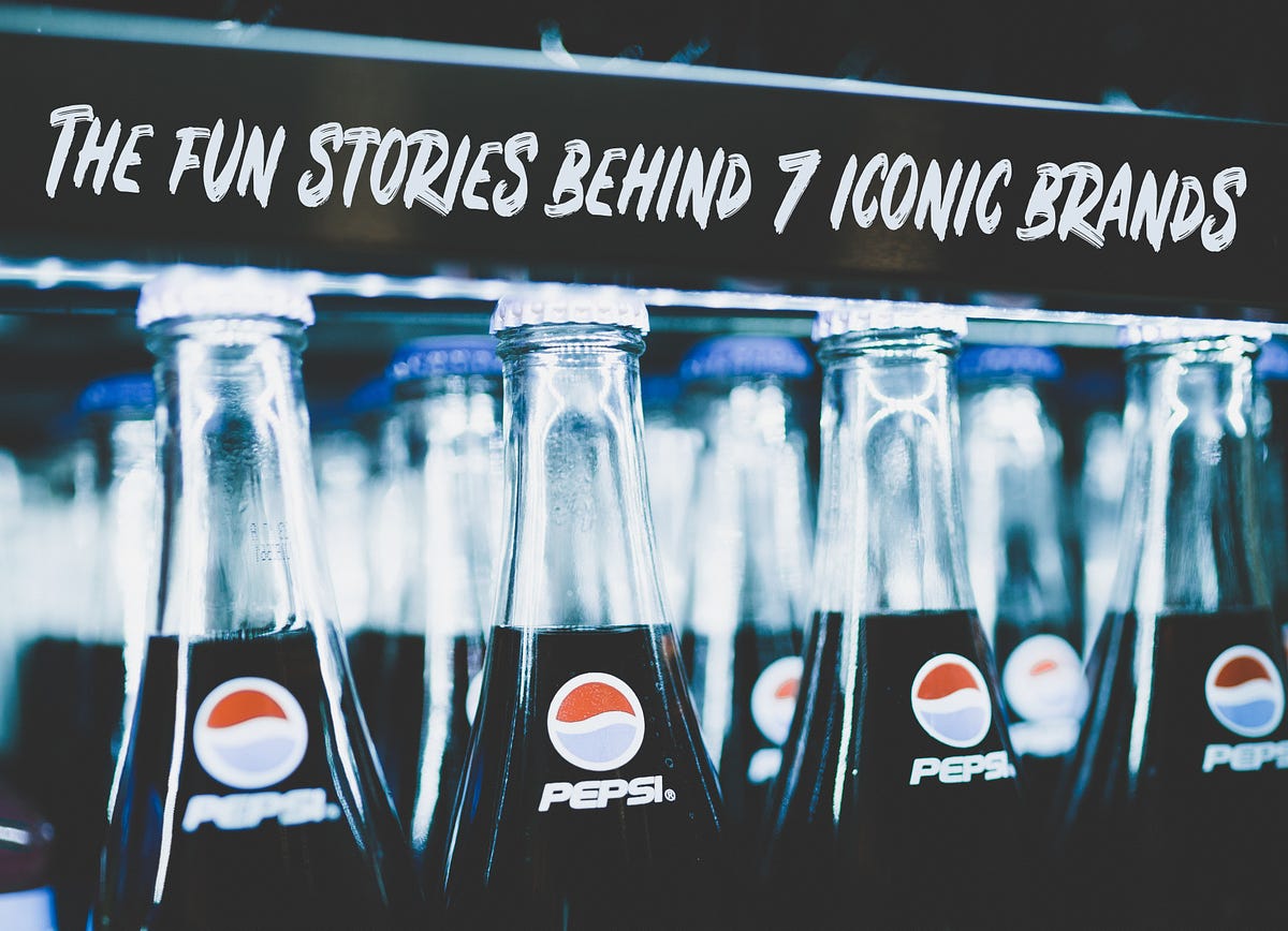 The fun stories behind 7 iconic brands | by The House | Medium