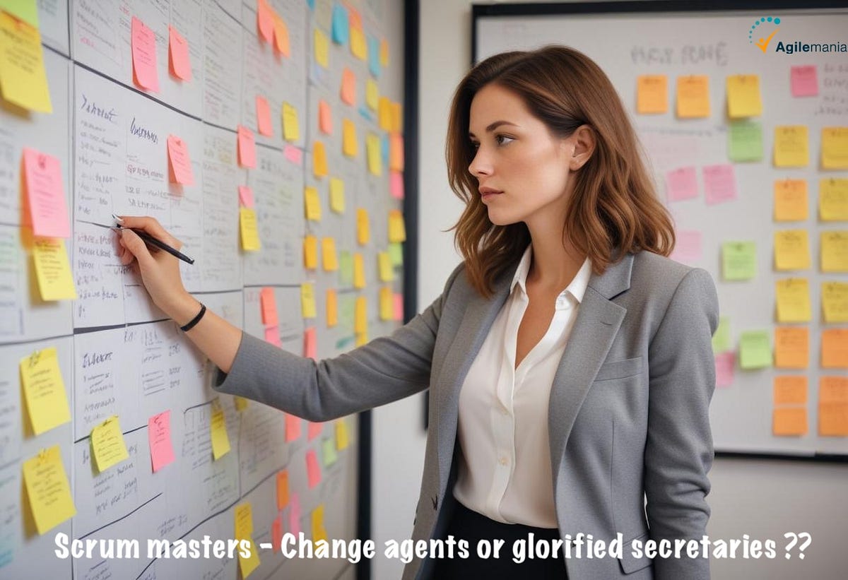 Scrum Masters — Change Agents or Glorified Secretaries? | by Preeth ...