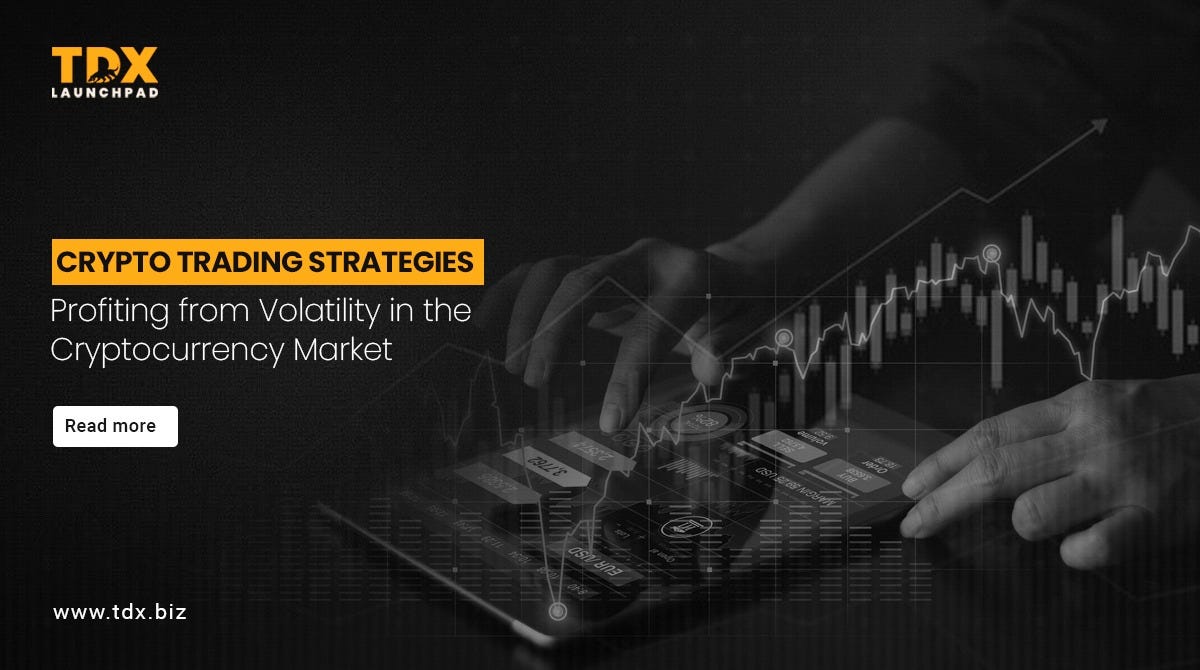 Crypto Trading Strategies: Profiting from Volatility in the Cryptocurrency Market | by TDX | Medium