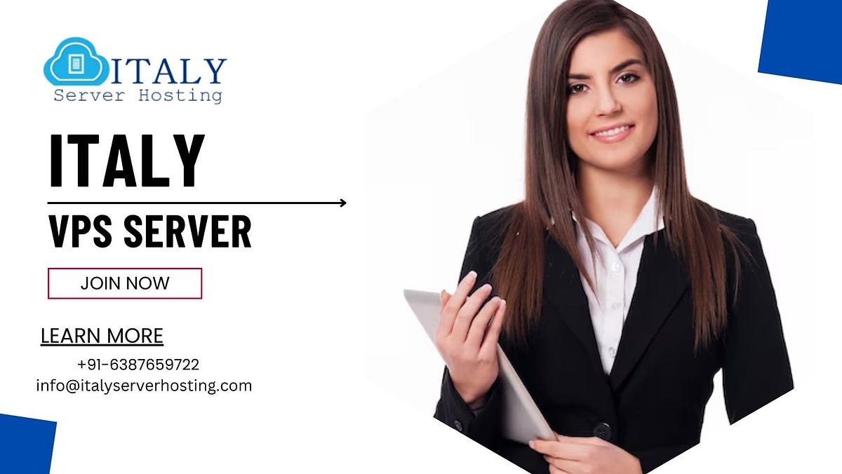 The Grow Potential of Your Business with an Italy VPS Server - Italy ...