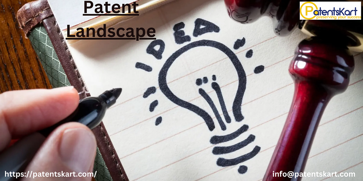 The Benefits Of Having A Patent Landscape And How It Can Improve Your ...