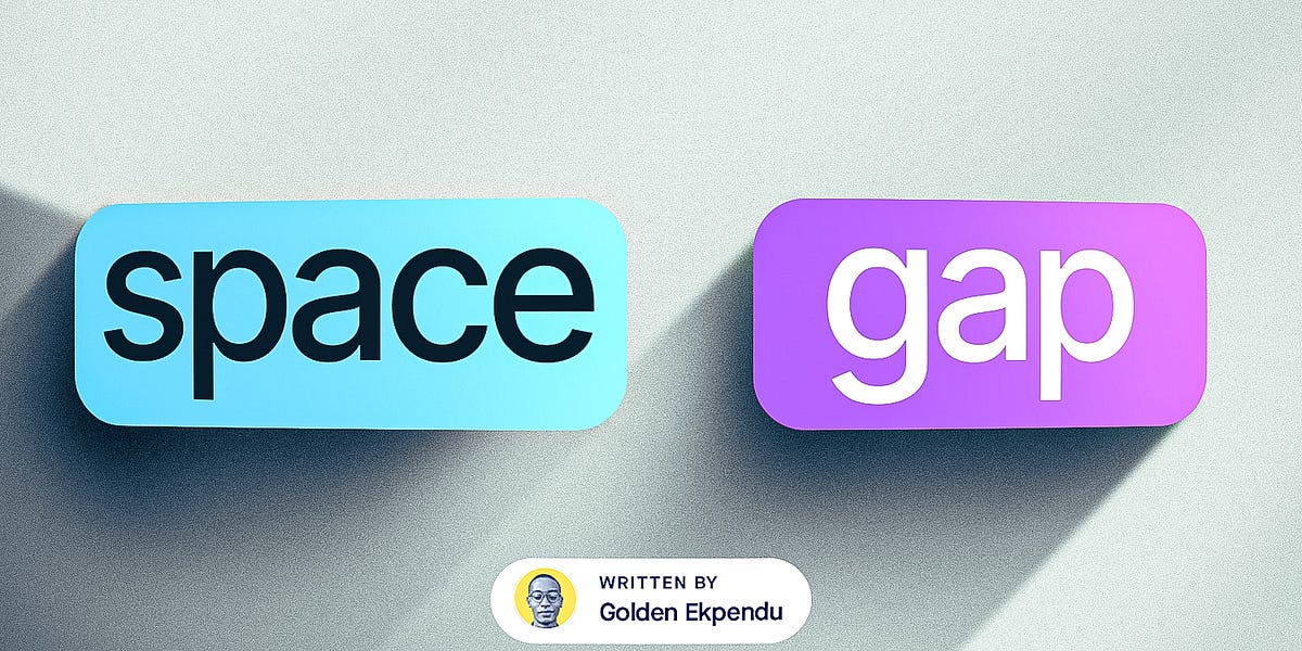 Space vs. Gap — Tailwind CSS Explained | by Golden Ekpendu | Oct, 2025 ...