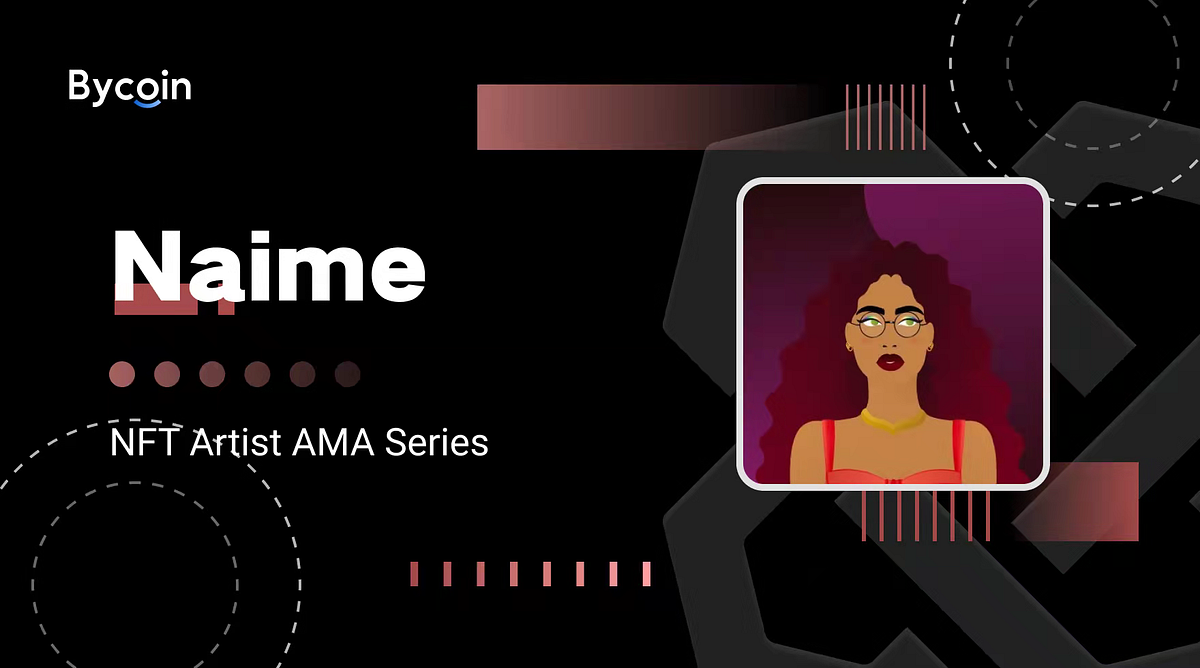 AMA with NFT Artist Naime, the Pixel Artist and Animator | by BYTOM ...