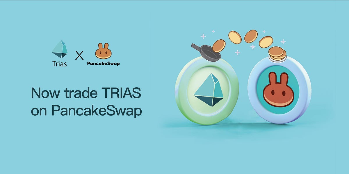 TRIAS Launched on PancakeSwap - triaslab - Medium