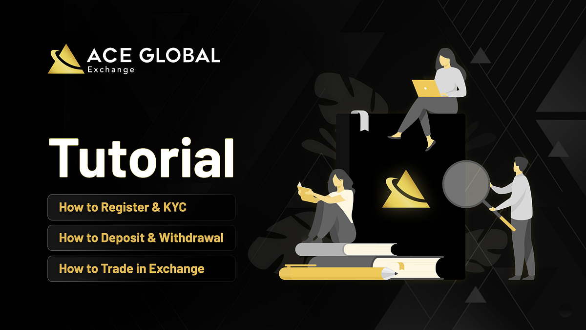 ACE Global Exchange Tutorial. How to create an account and trade in ...