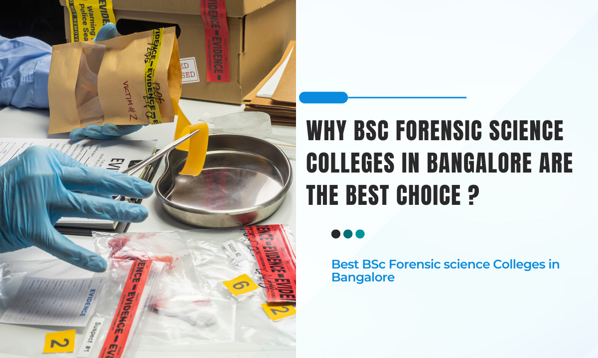 Why Bsc forensic science Colleges in Bangalore Are the Best Choice ...