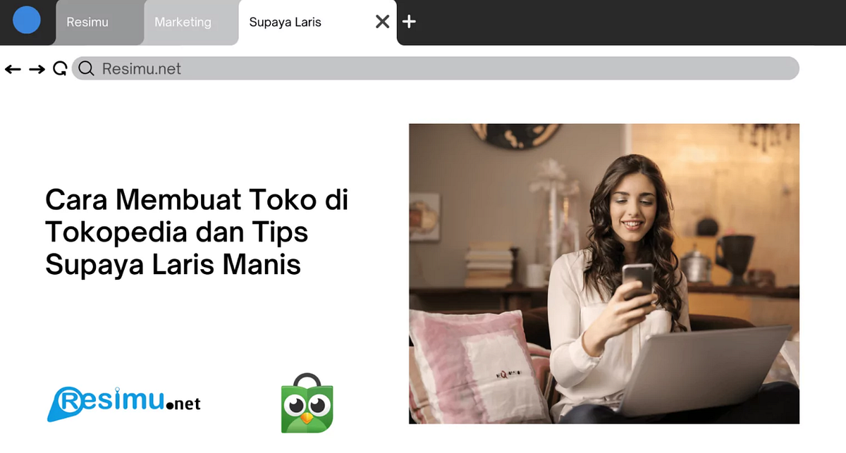Cara Membuat Toko di Tokopedia dan Tips Supaya Laris Manis - Cekresi.me ...