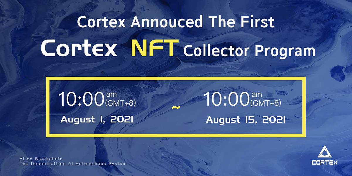 Cortex announced the first “Cortex NFT Collector Program” | by Oscar W | Cortex Labs | Medium
