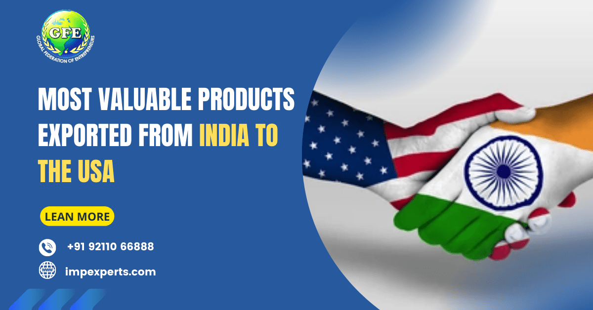 MOST VALUABLE PRODUCTS EXPORT FROM INDIA TO USA | by GFE Business | Medium
