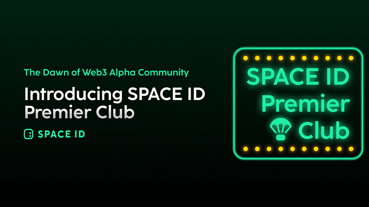 The Dawn of Web3 Alpha Community — Introducing SPACE ID Premier Club | by SPACE ID | Medium
