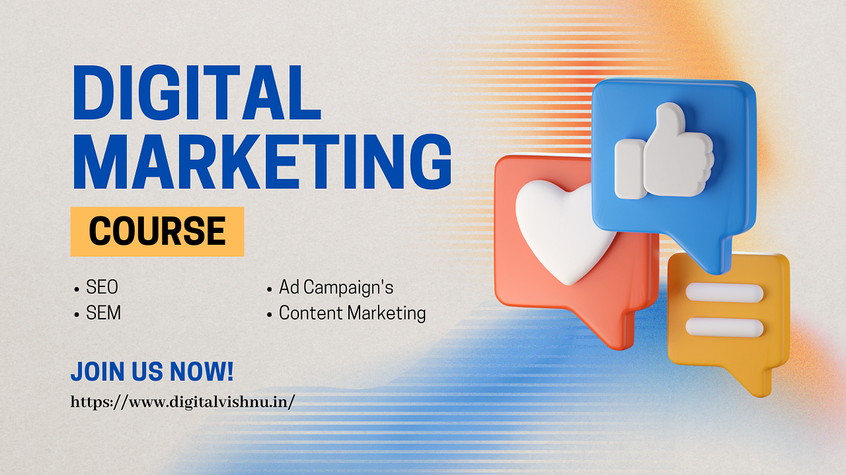 The Importance of a Digital Marketing Course and Why Student Should ...