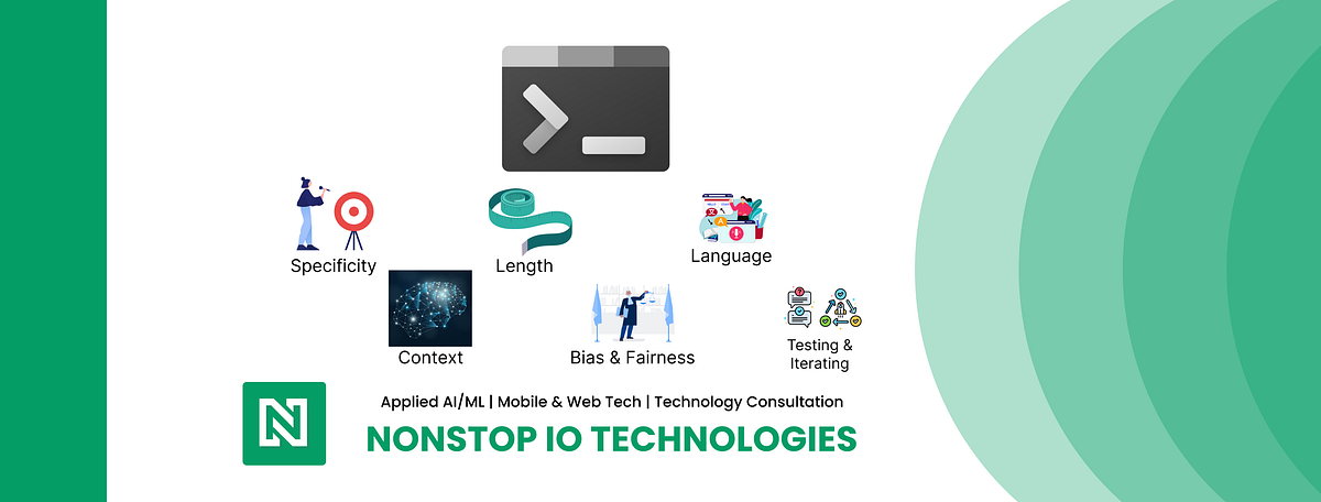 What is Prompt Engineering? — Part 2: Properties of Effective Prompts | by NonStop io | nonstopio