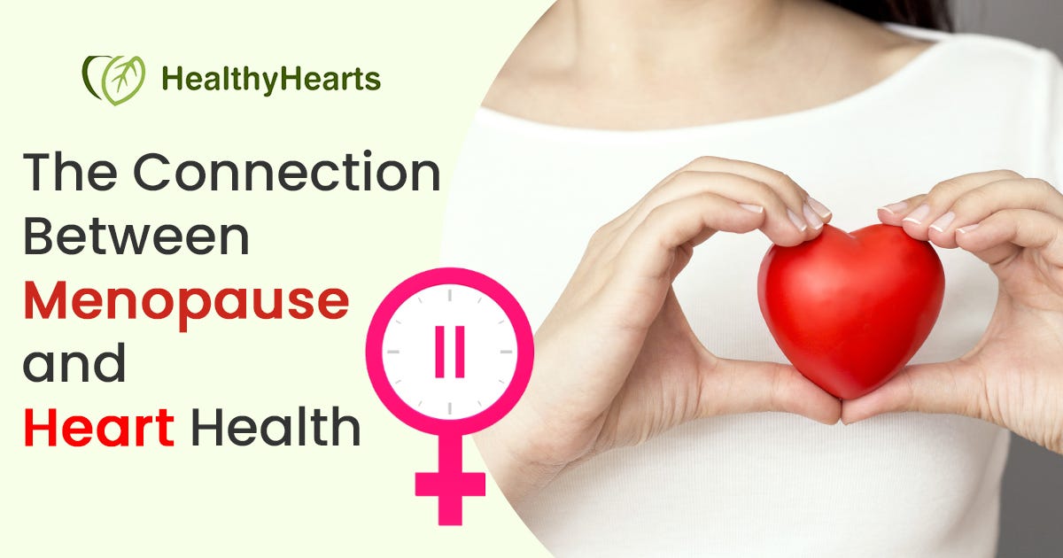 The Connection Between Menopause and Heart Health | by Monik Mehta | Medium