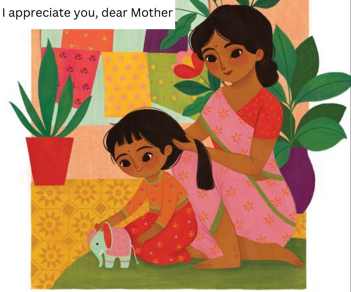 I appreciate you, dear Mother. I appreciate you, dear Mother, for all ...