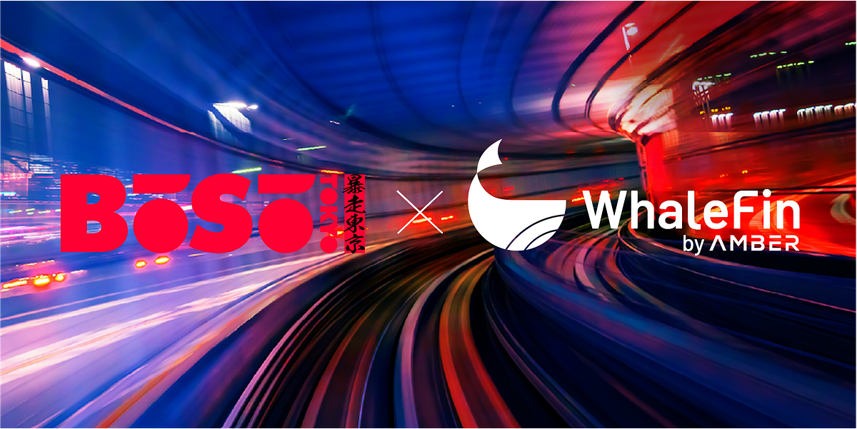 BŌSŌ TOKYO — 暴走東京 -が、シンガポールに拠点を置く暗号資産金融サービス事業者アンバー・グループのWhaleFinと提携を発表 - BŌSŌ TOKYO - Medium