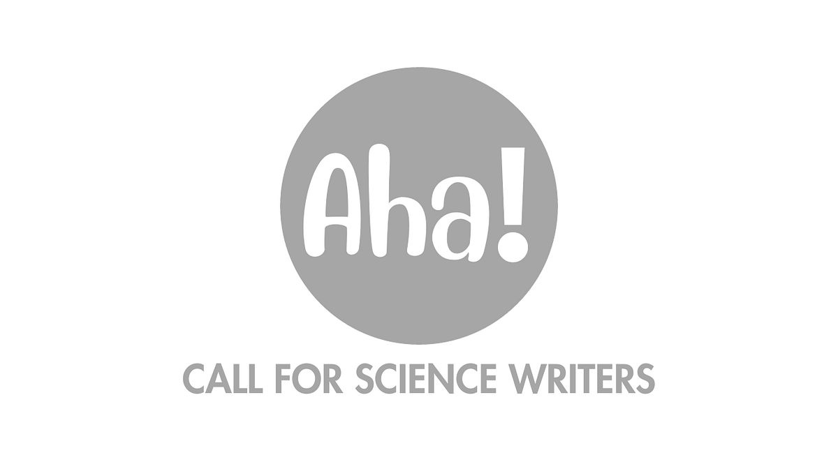 Aha! Call for Science Writers - Aha! Science - Medium
