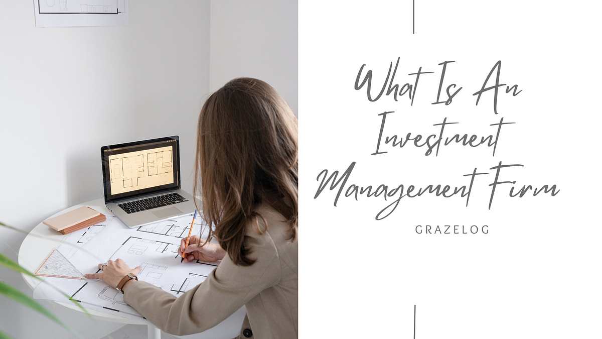 What Is An Investment Management Firm | by Brogan Lambert | Dec, 2023 | Medium