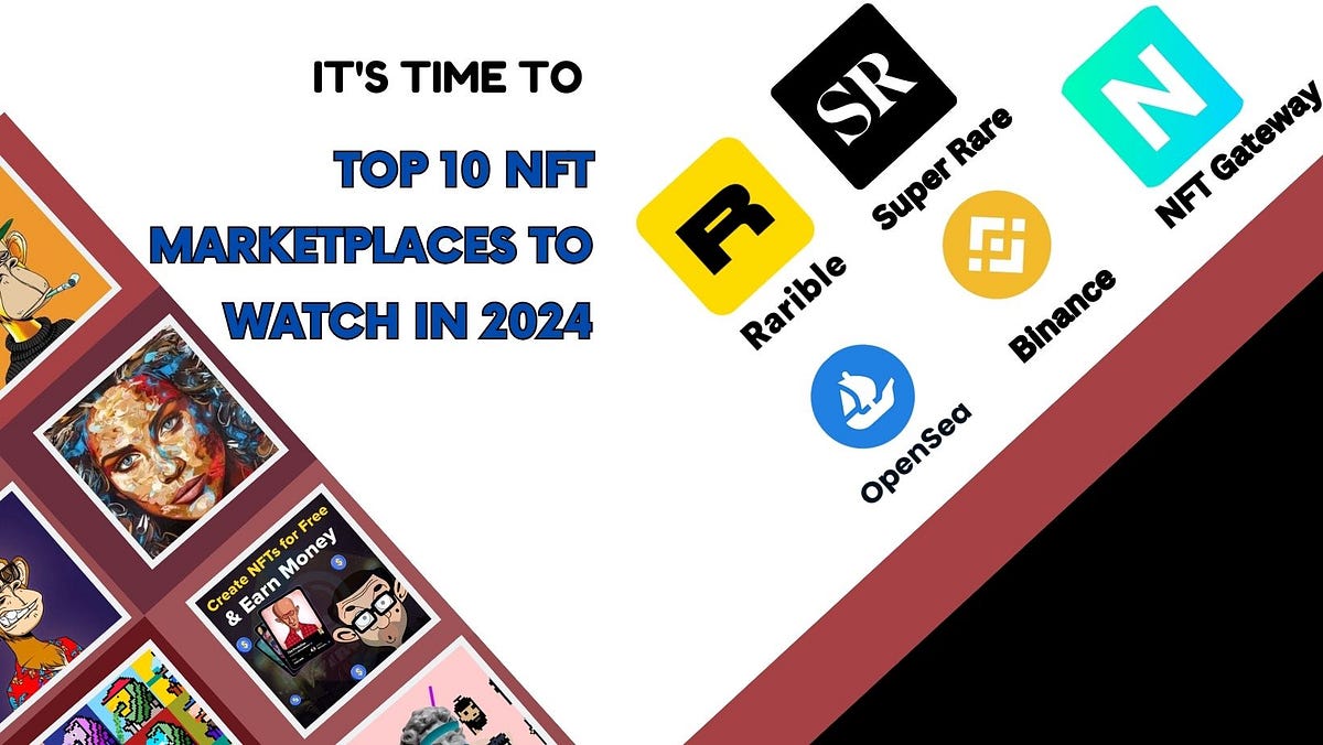 Top 10 NFT Marketplaces To Watch In 2024 | by Andrew Miller | Coinmonks ...
