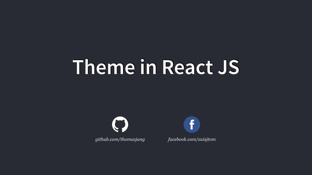 Themes in React.js. I would like to talk about Themes in… | by Thomas ...