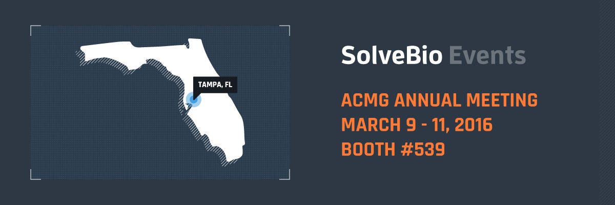 Meet SolveBio at ACMG 2016 in Tampa, FL | by Dandan Xu | The SolveBio Blog