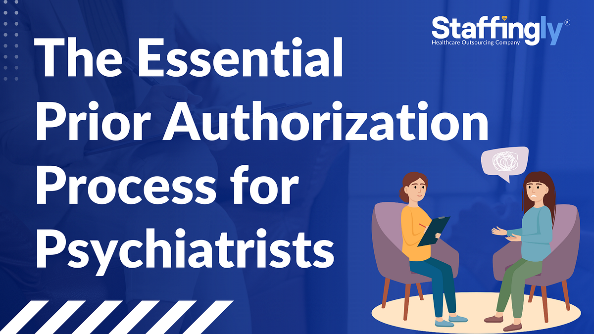 Efficient Prior Authorization Processes for Psychiatric Care | by Staffingly, Inc | Jul, 2024 ...