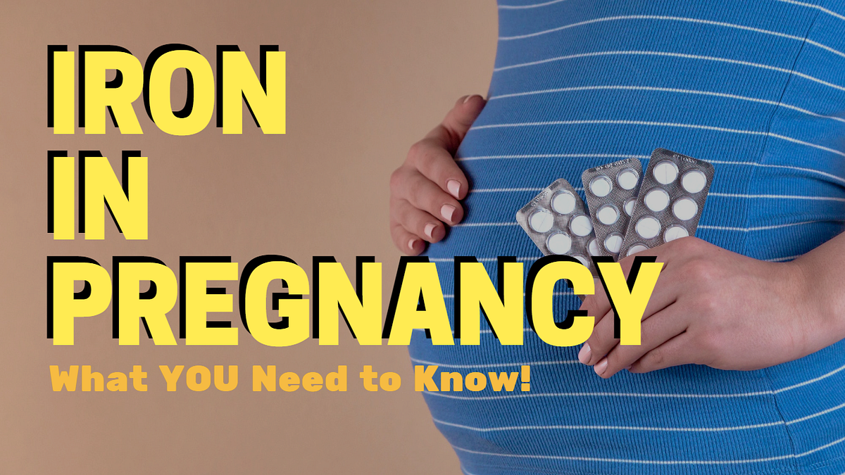 Iron in Pregnancy — What YOU Need to Know! | by Untold Health Guide ...