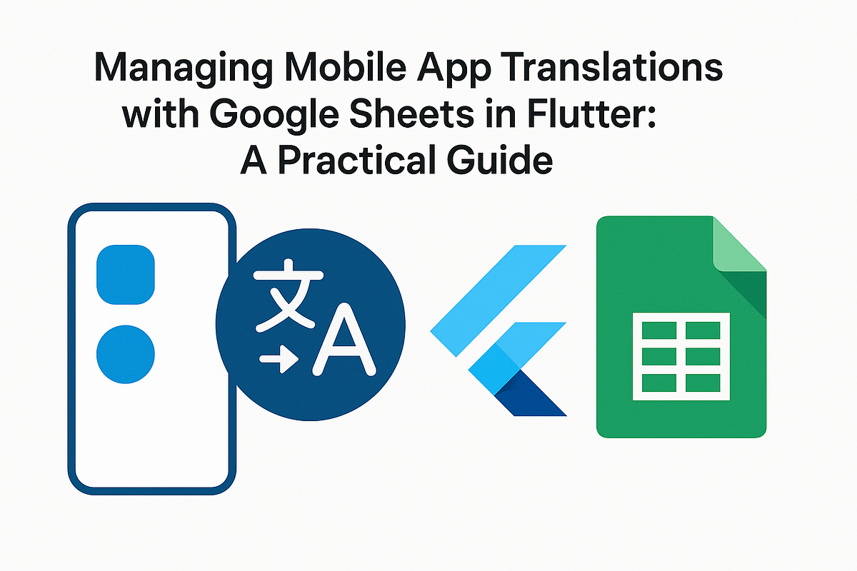 Managing Mobile App Translations with Google Sheets in Flutter: A Practical Guide | by Aashish ...