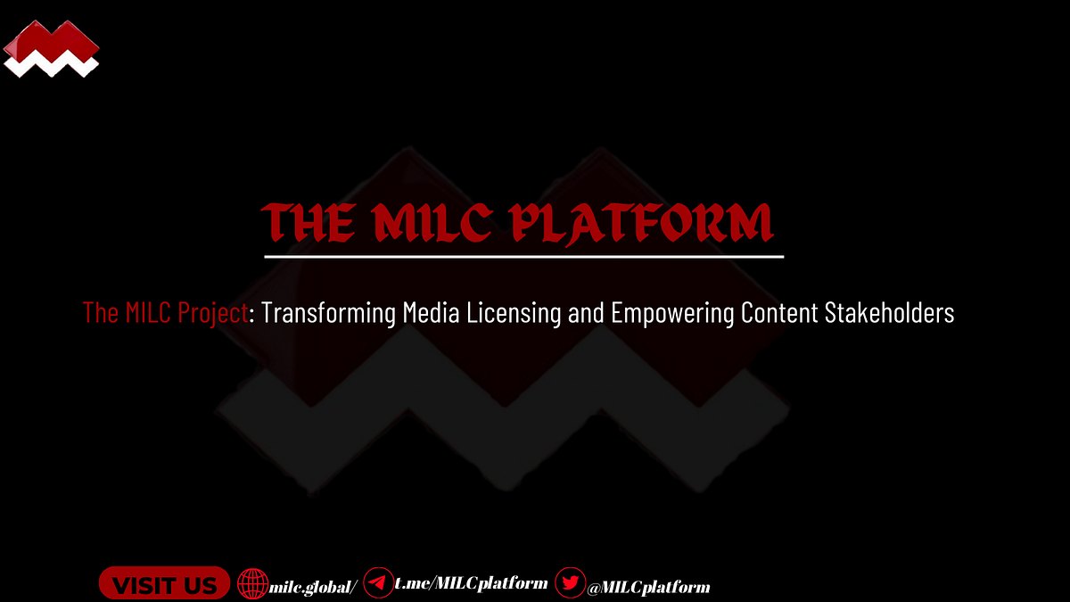 The MILC Project: Transforming Media Licensing and Empowering Content ...