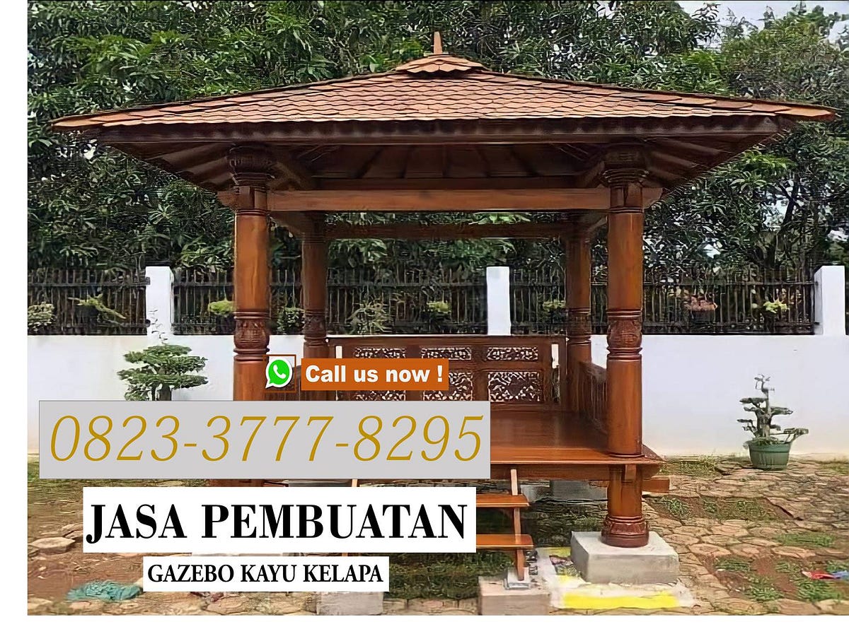 PASANG DITEMPAT, Wa. 081–555–436–087, Jasa Pembuatan Gazebo Kayu Kelapa Minimalis Depok | by ...