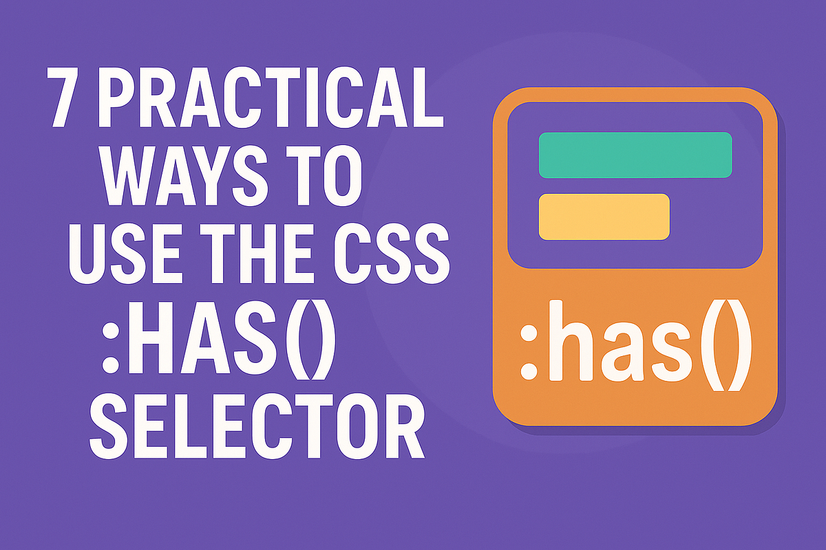 7 Practical Ways to Use the CSS :has() Selector | by CodeByUmar ...
