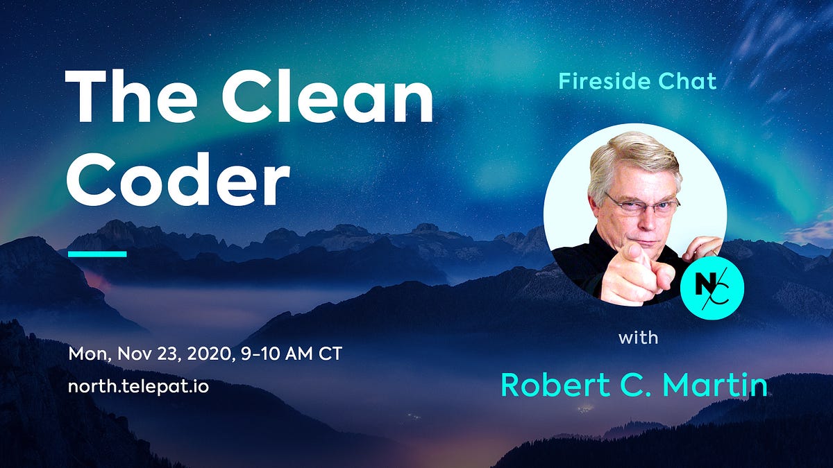 North Fireside Chat: The Clean Coder | by David Maric | North Code | Medium
