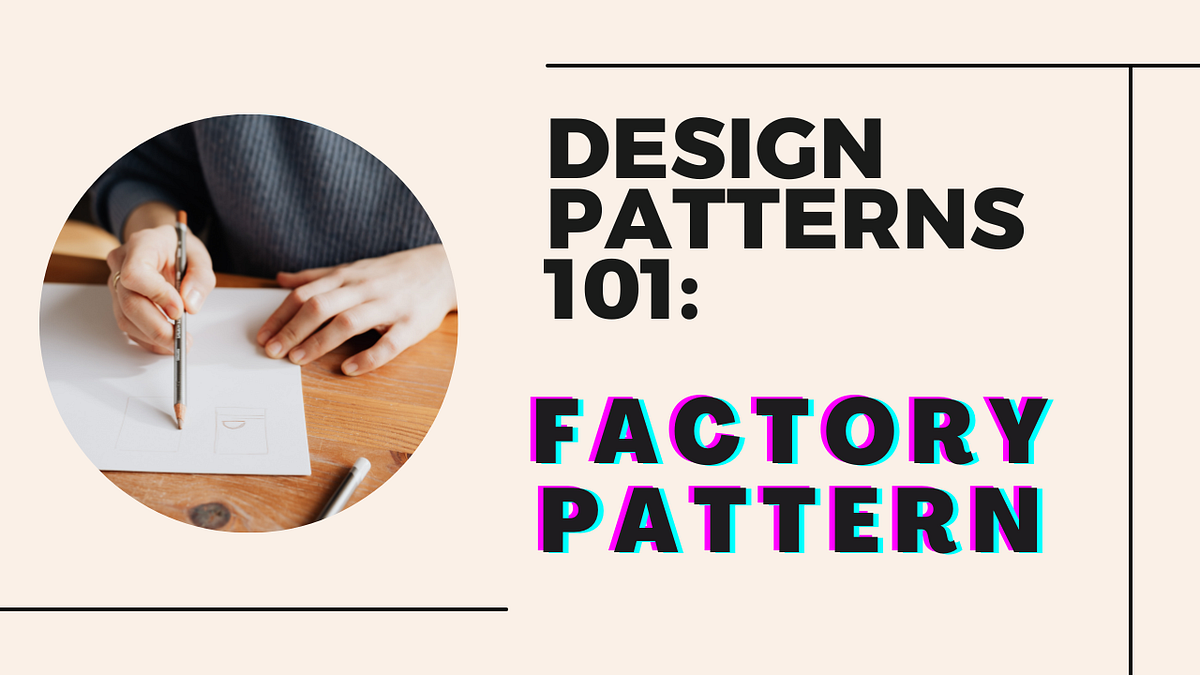 A Complete Guide to Creational Design Patterns in Java: The Factory Pattern | by Varsha Das 🇮🇳 ...