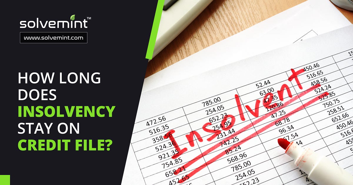 How Long Does Insolvency Stay on the Credit file? | by Robert Smith ...